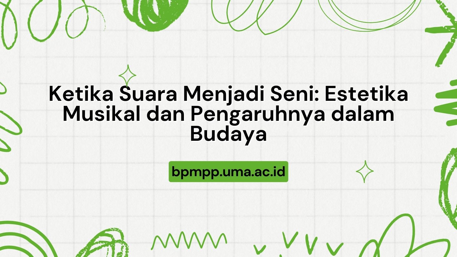 Ketika Suara Menjadi Seni: Estetika Musikal dan Pengaruhnya dalam ...
