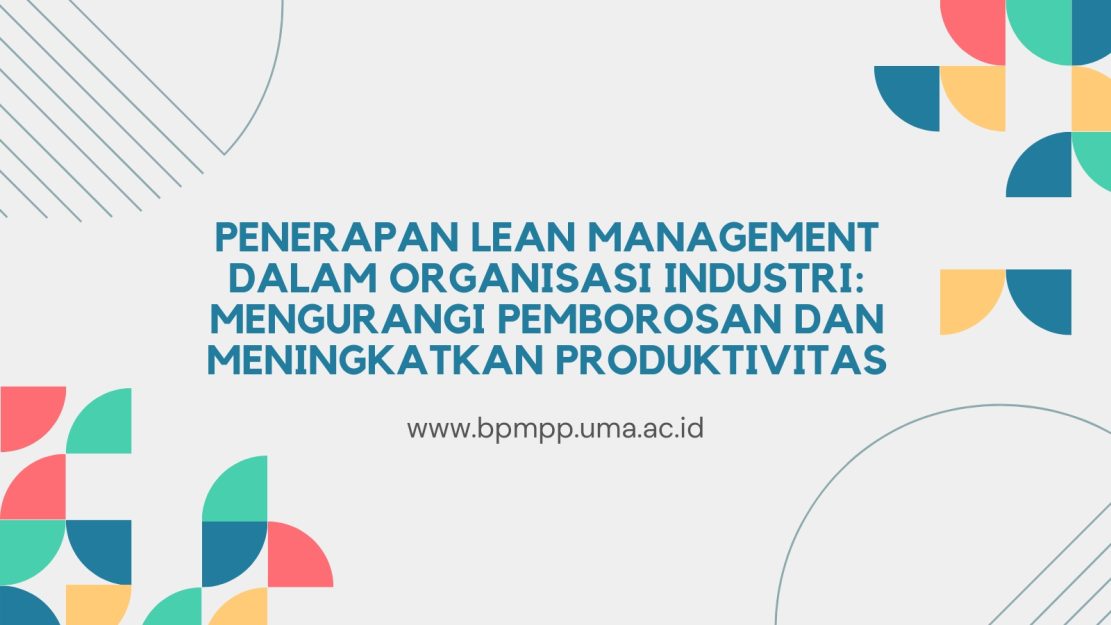 Penerapan Lean Management dalam Organisasi Industri: Mengurangi ...