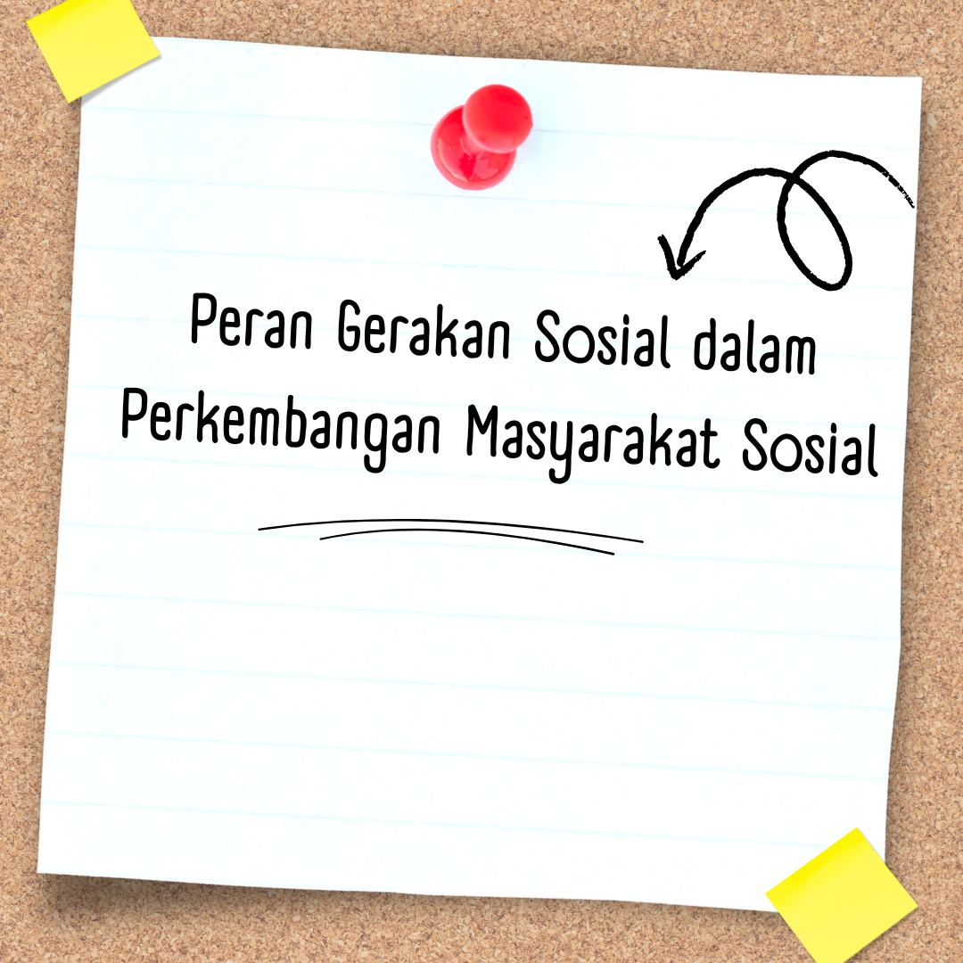 Peran Gerakan Sosial dalam Perkembangan Masyarakat Sosial