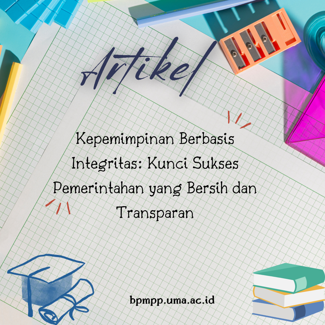 Kepemimpinan Berbasis Integritas: Kunci Sukses Pemerintahan