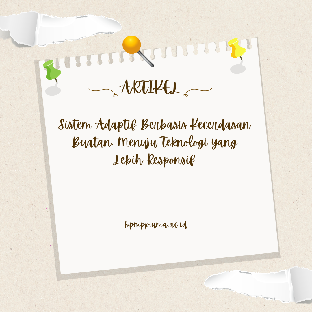 Sistem Adaptif Berbasis Kecerdasan Buatan: Menuju Teknologi