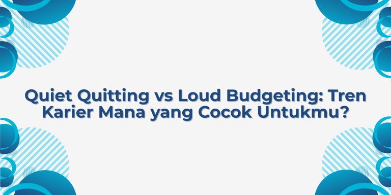 Quiet Quitting vs Loud Budgeting
